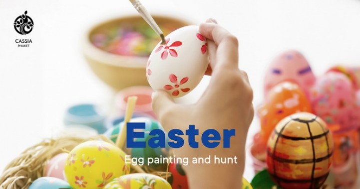 Easter Egg Painting and Hunt at Cassia Phuket, Sun 31st Mar 2024 - What ...