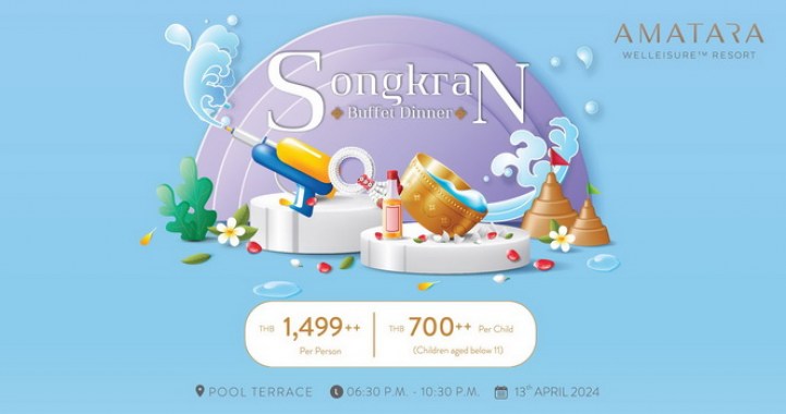 Songkran Buffet Dinner at Amatara Welleisure Resort, Sat 13th Apr 2024 ...
