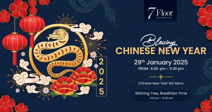 Blessings Chinese New Year at 7th Floor Restaurant & Bar, Wed 29th Jan ...