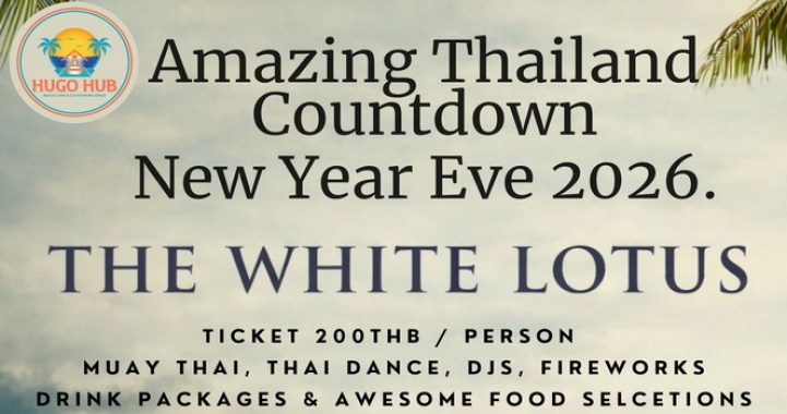 Amazing Thailand Countdown at Hugo Hub, Wed 31st Dec 2025 - What’s On ...